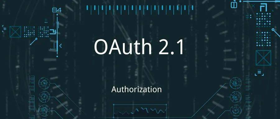 OAuth 2.1 的进化之路_It's