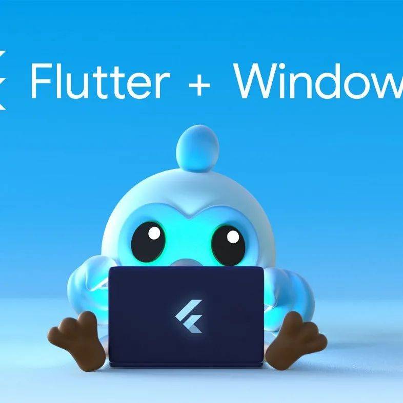 Flutter 2.10发布，稳定支持Windows_版本_Android_问题