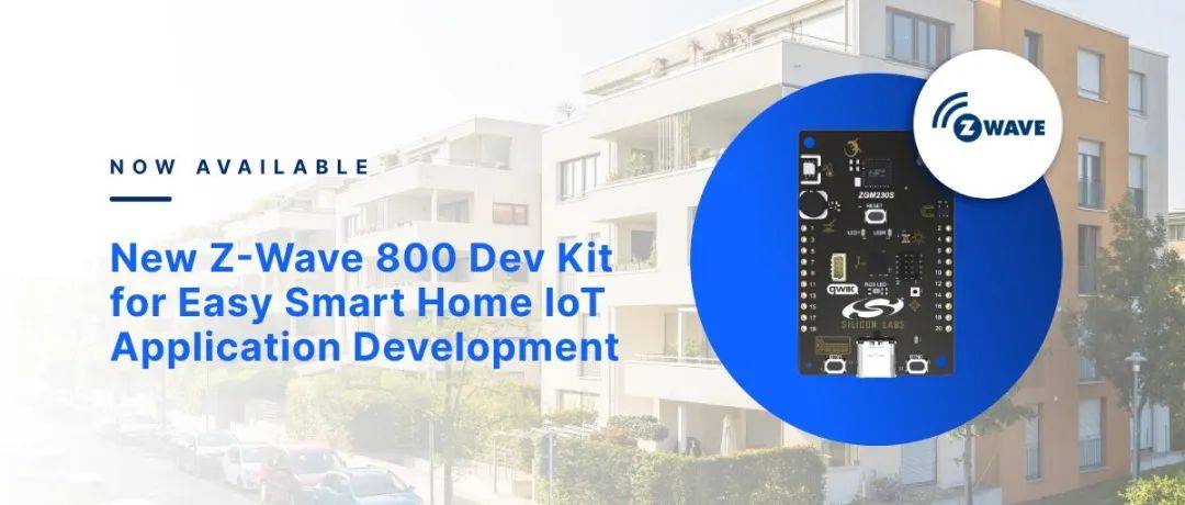 【优品推荐】ZGM230S开发套件支持Z-Wave远程协议和网状网络_应用_模块_Labs